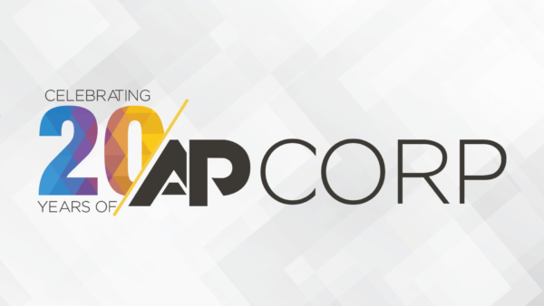 AP Corp’s 20th Year… So Far - AP Corp